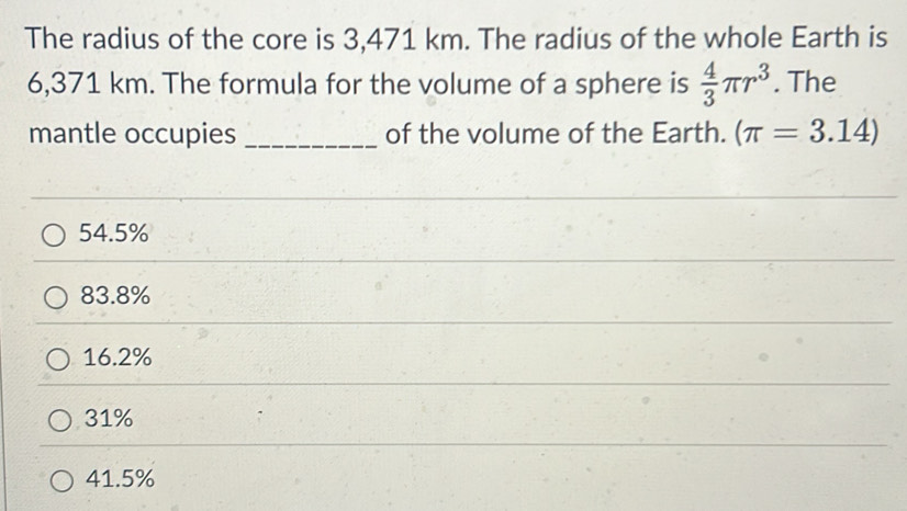 Solved: The radius of the core is 3,471 km. The radius of the whole ...