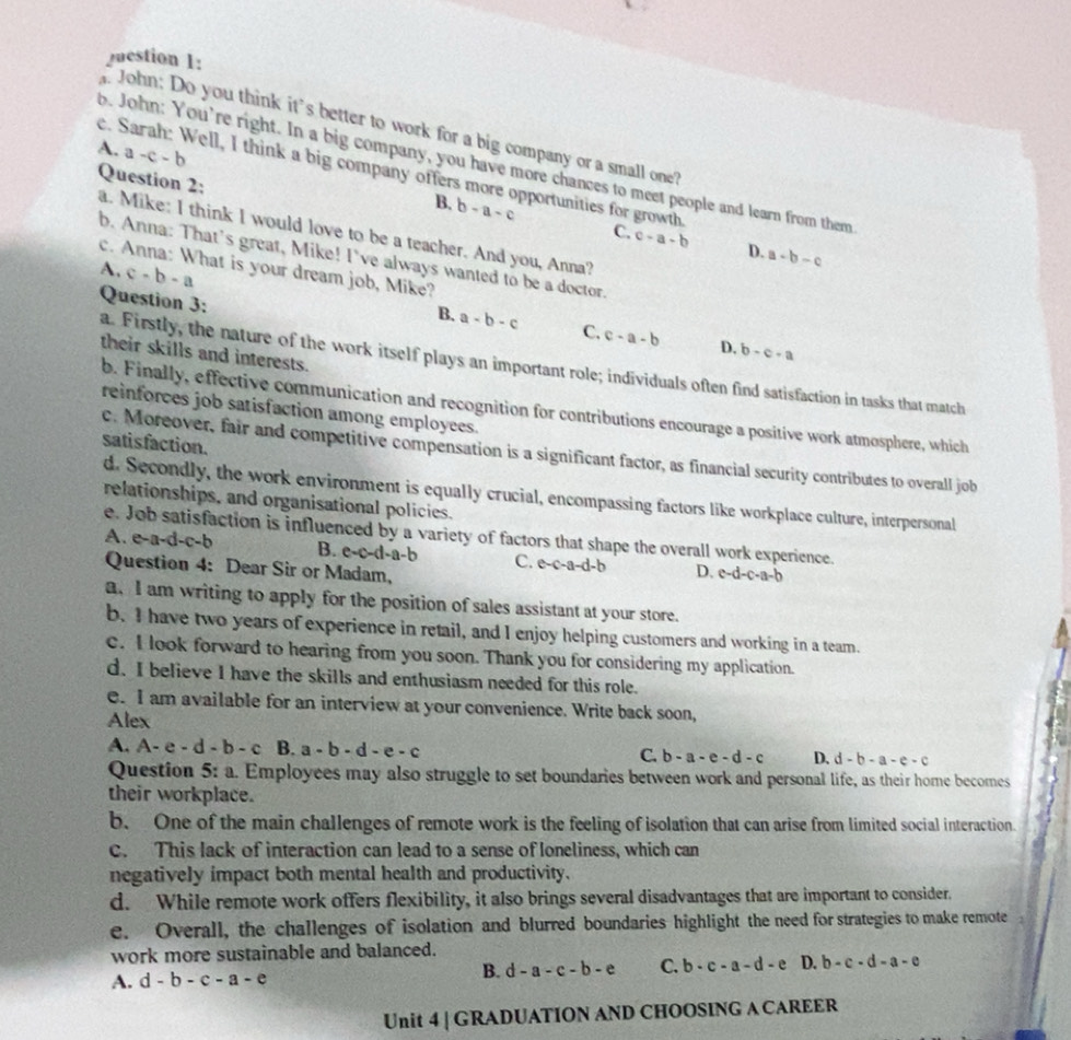 Giải quyết:uestion 1: John: Do you think it's better to work for a big ...