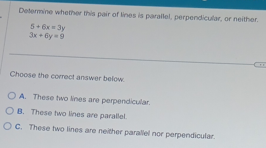 Solved: Determine whether this pair of lines is parallel, perpendicular ...