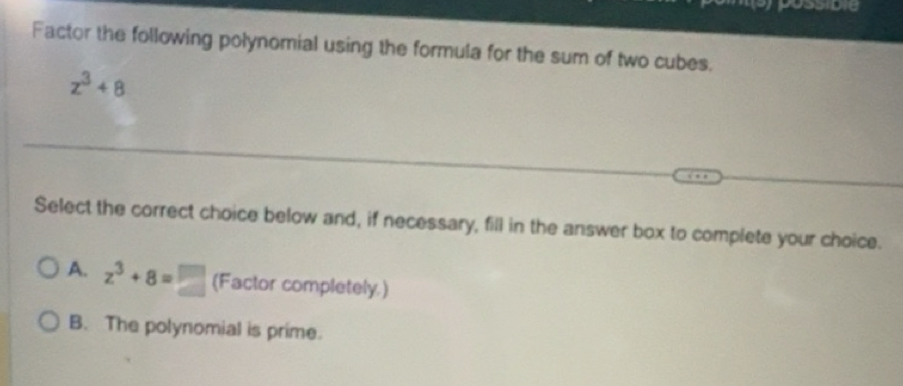 Solved: Factor the following polynomial using the formula for the sum ...