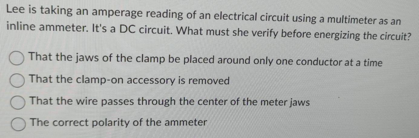 Solved: Lee is taking an amperage reading of an electrical circuit ...