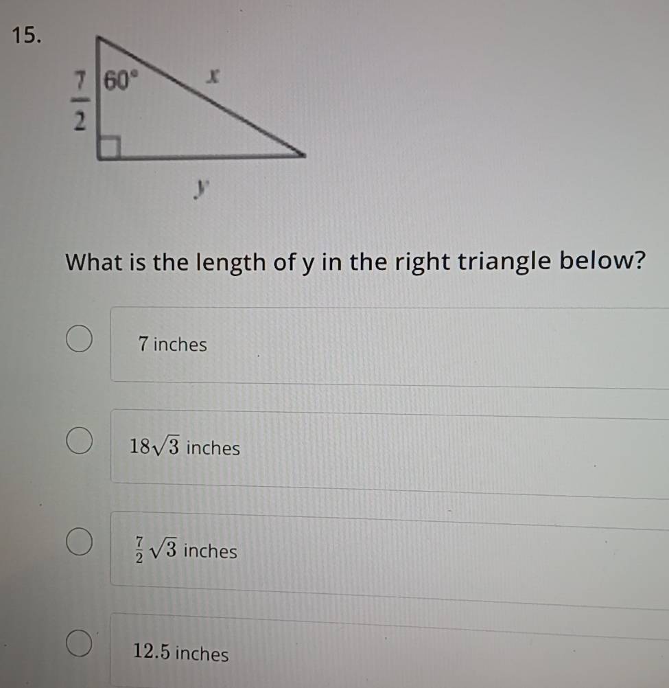 Solved: What is the length of y in the right triangle below? 7 inches ...