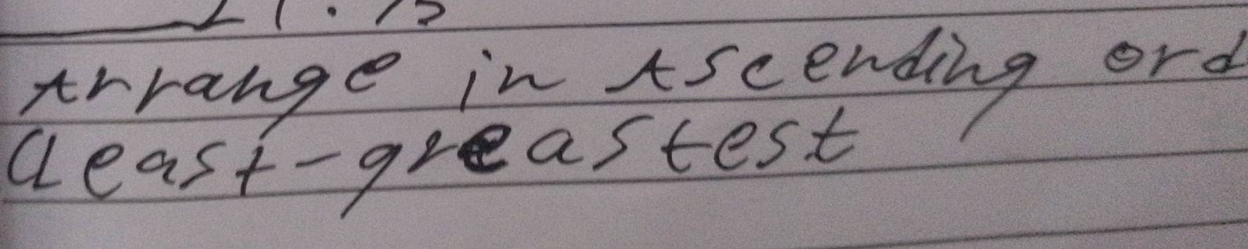 Solved: trrange in 4scending ord cleast-greastest [Math]