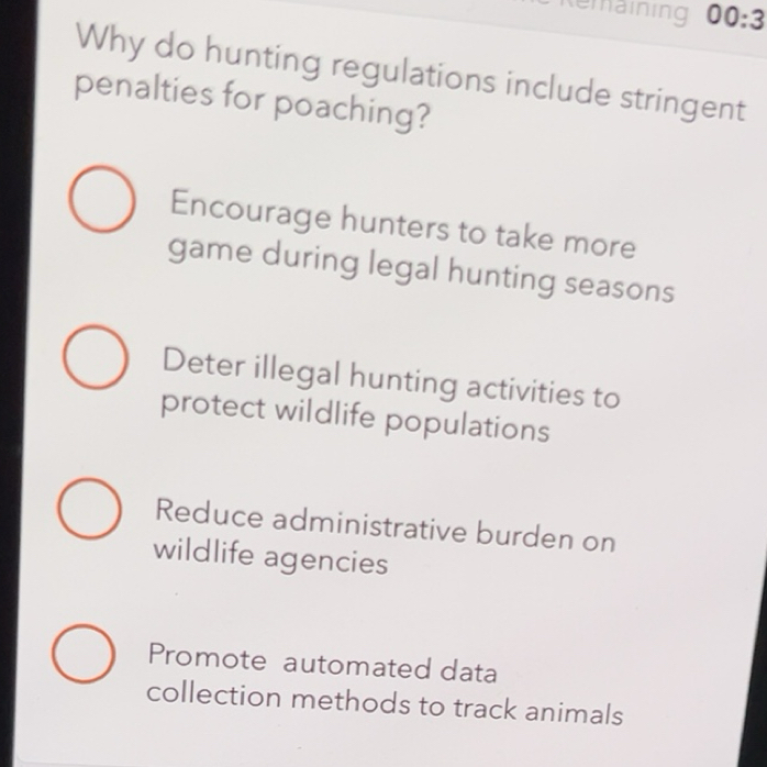 Solved: Remaining 00:3 Why do hunting regulations include stringent ...
