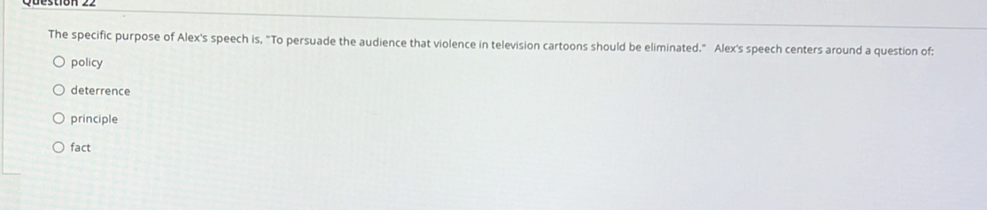 Solved: The specific purpose of Alex's speech is, "To persuade the ...