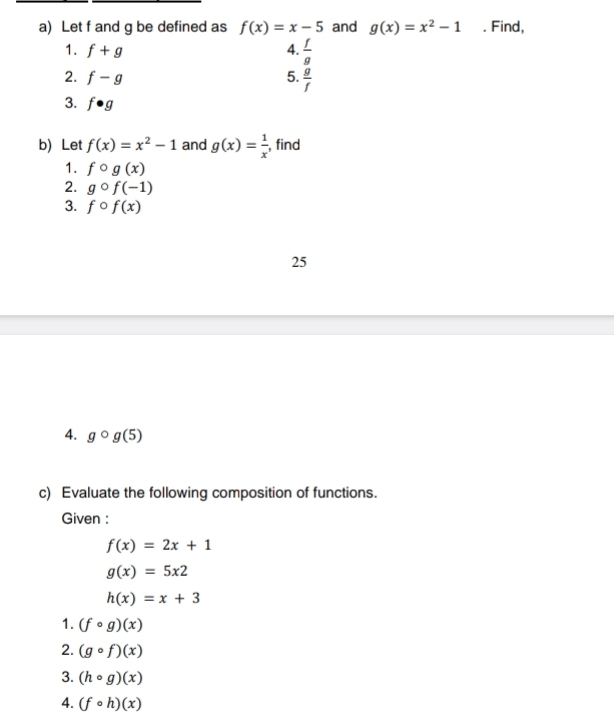 Solved: Let f and g be defined as f(x)=x-5 and g(x)=x^2-1. Find, 1. f+g 4. f/g 2. f-g 5. g/f [Math]
