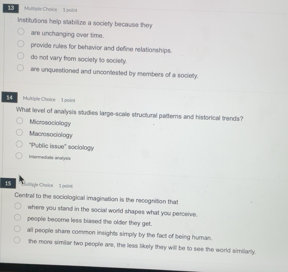 Solved: Institutions help stabilize a society because they are ...