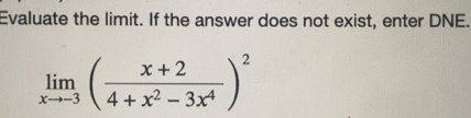 Solved: Evaluate the limit. If the answer does not exist, enter DNE ...