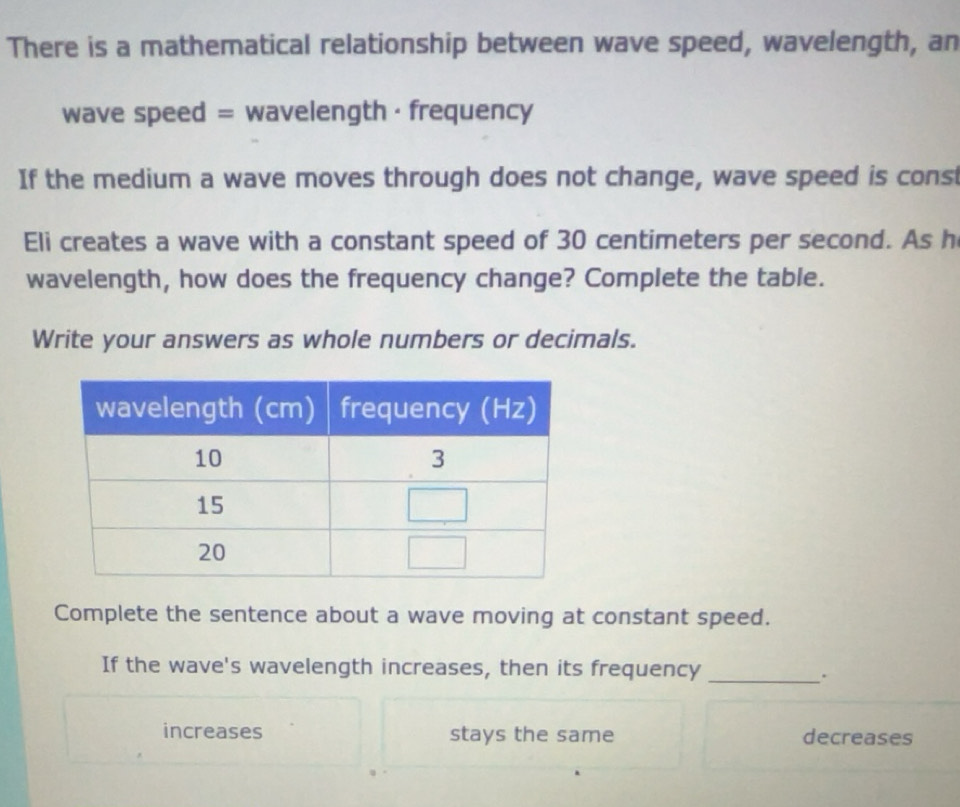 Solved: There is a mathematical relationship between wave speed ...
