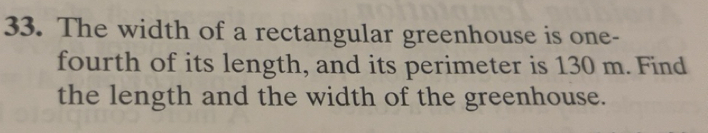 Solved: The width of a rectangular greenhouse is one- fourth of its ...