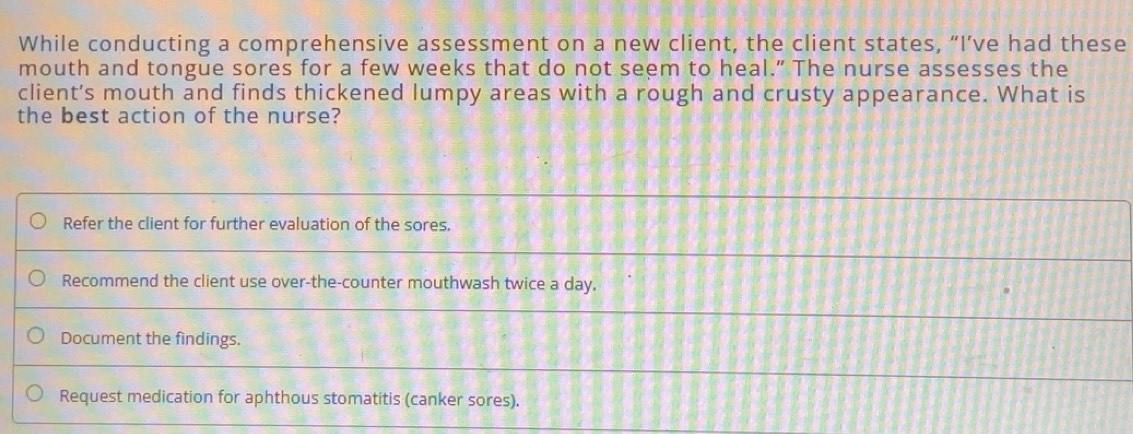 Solved: While conducting a comprehensive assessment on a new client ...