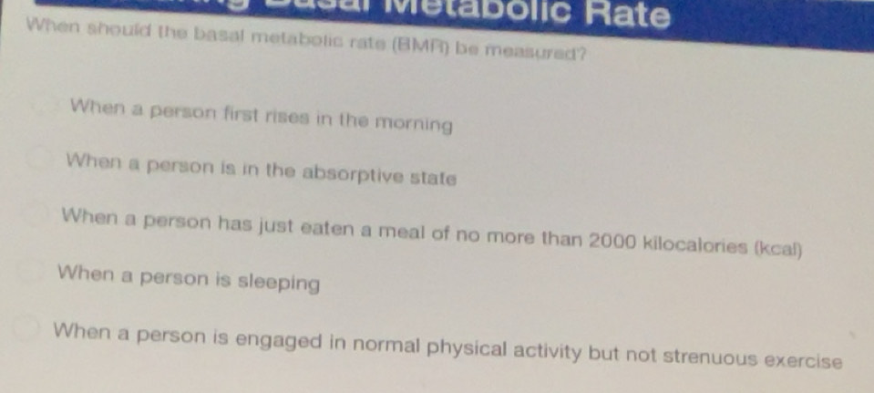 Solved: Laeal Métabolic Râte When should the basal metabolic rate (BMR ...