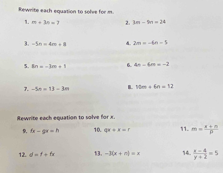 Solved: Rewrite each equation to solve for m. 1. m+3n=7 2. 3m-9n=24 3. -5n=4m+8 4. 2m=-6n-5 5 ...
