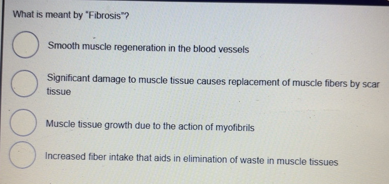 Solved: What is meant by “Fibrosis”? Smooth muscle regeneration in the ...