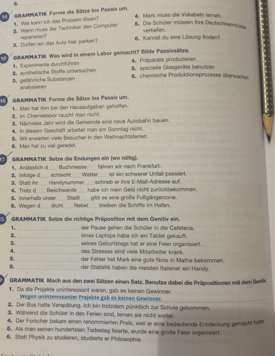 Risolto:14GRAMMATIK Forme die Sätze ins Passiv um. 4. Mark muss die ...