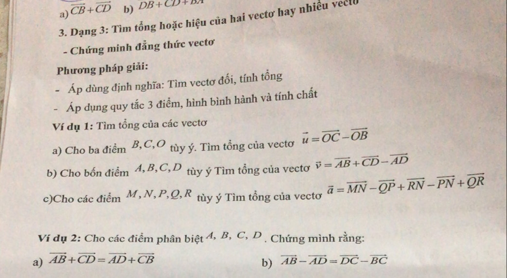 Giải quyết:vector CB+vector CD b) DB+CD+DA 3. Dạng 3: Tìm tổng hoặc ...