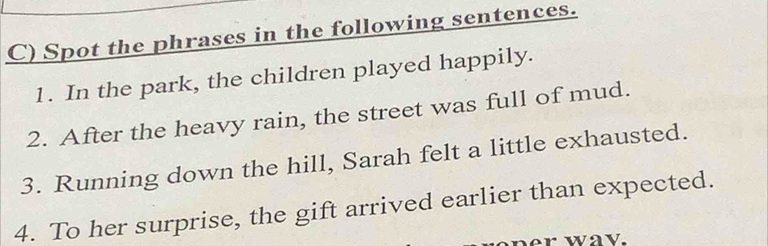 Solved: Spot the phrases in the following sentences. 1. In the park ...