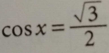 Risolto:cos x= sqrt(3)/2