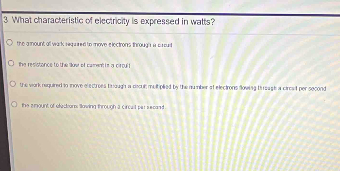 Solved: What characteristic of electricity is expressed in watts? the ...