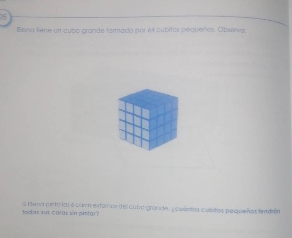 Resuelto:Elena tiene un cubo grande formado por 64 cubitos pequeños ...