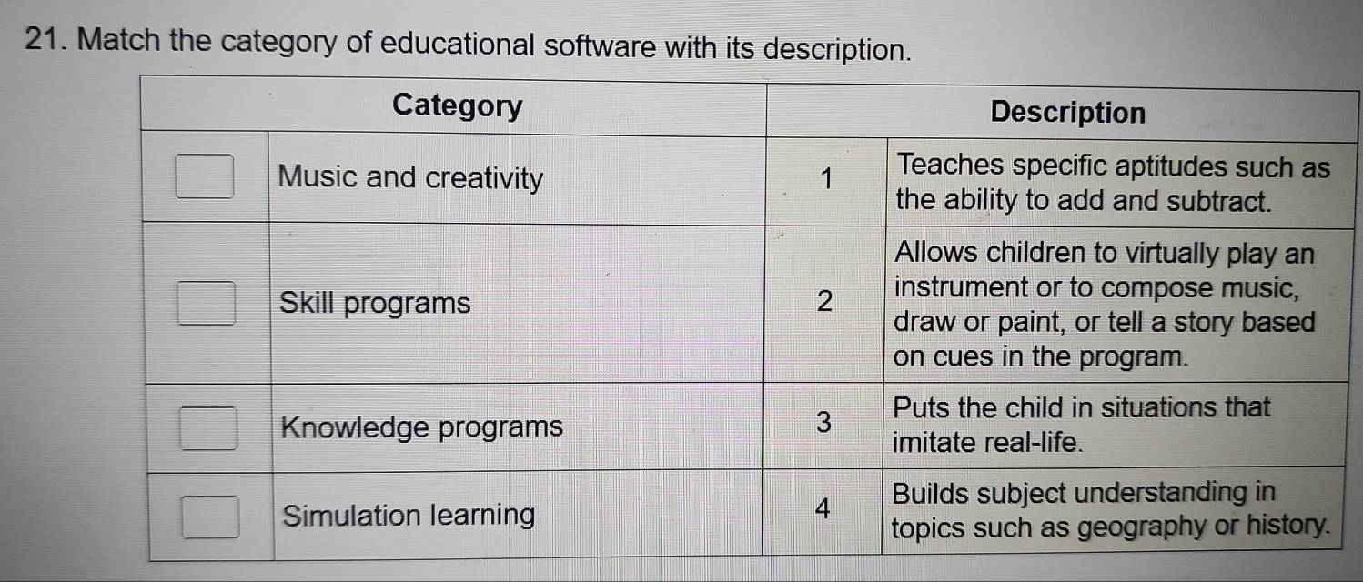 Solved: Match the category of educational software with its description. [Others]