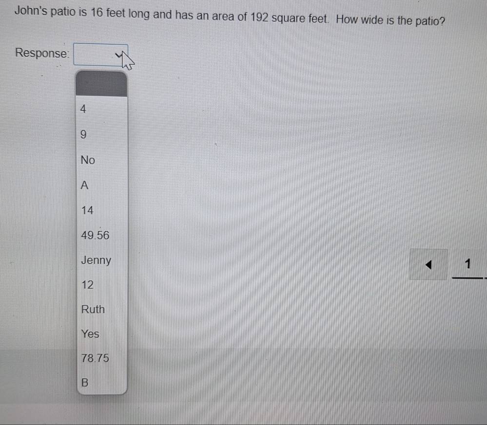 Solved: John's patio is 16 feet long and has an area of 192 square feet ...