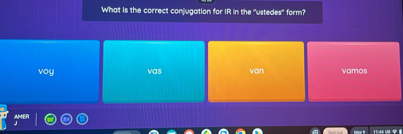 Solved: What is the correct conjugation for IR in the "ustedes" form ...
