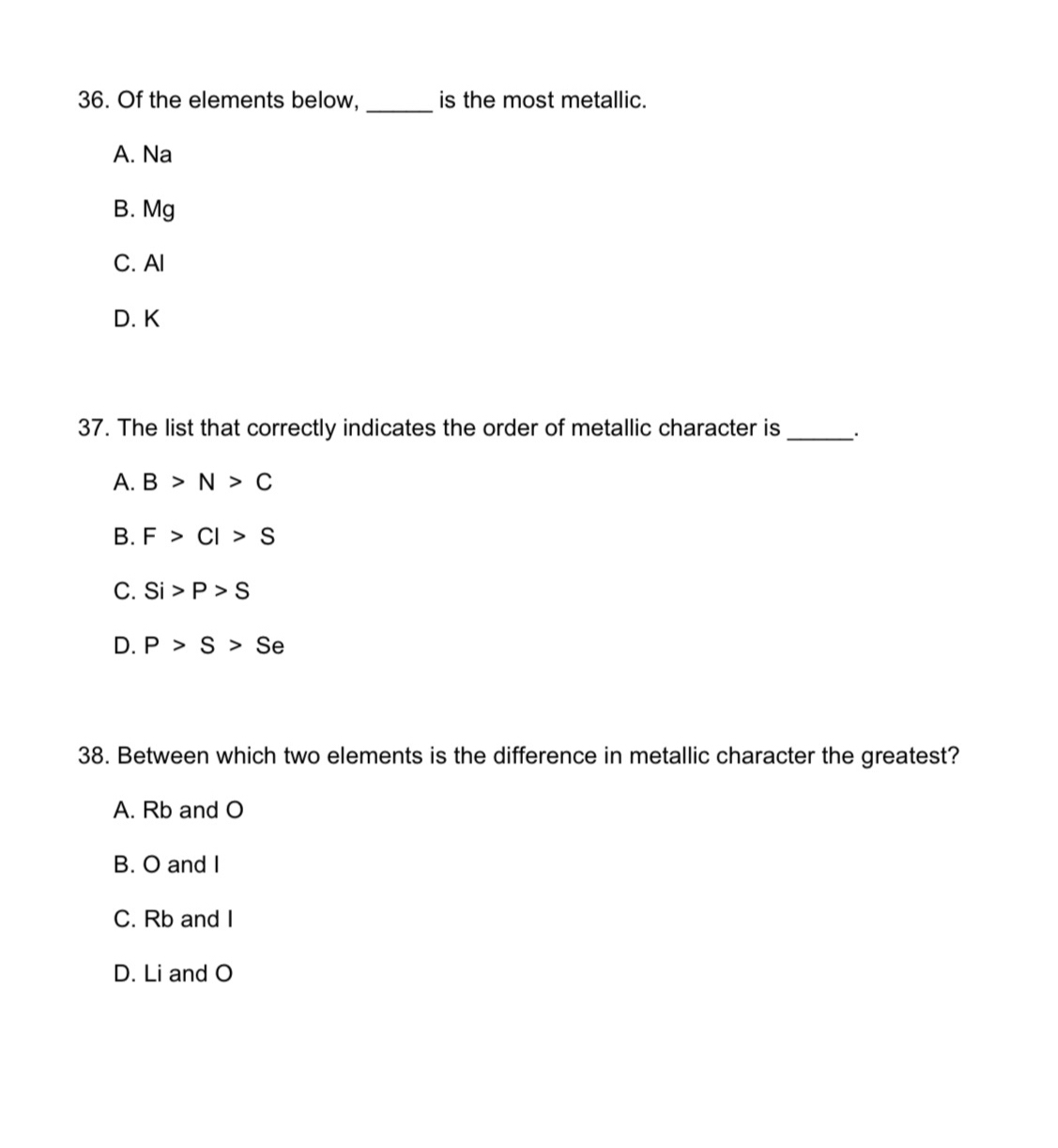 Solved: Of the elements below,_ is the most metallic. A. Na B. Mg C. Al ...