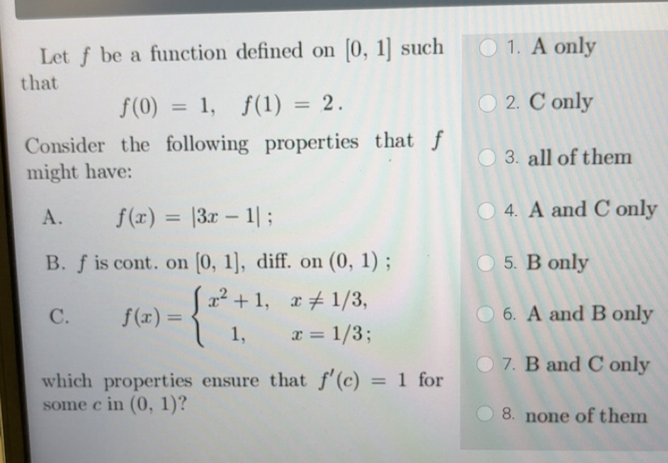 Solved: Let f be a function defined on [0,1] such 1. A only that f(0)=1, f(1)=2. 2. C only ...