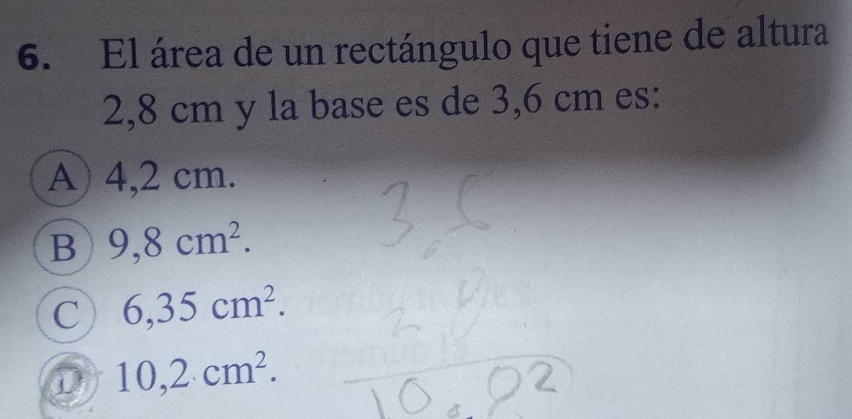 Resuelto:El área de un rectángulo que tiene de altura 2,8 cm y la base ...