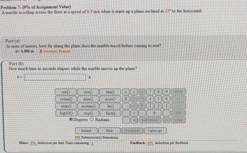 Solved: Problem 7: (9% of Assignment Value) A marble is rolling across ...