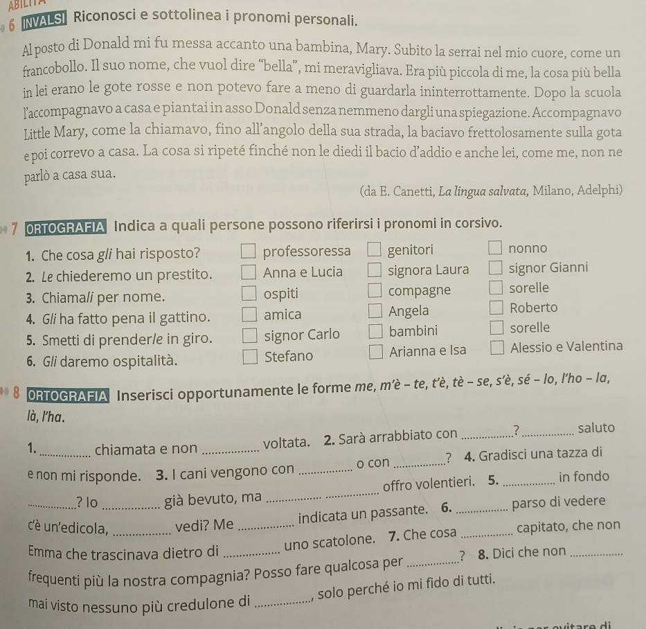 Risolto:NALS Riconosci e sottolinea i pronomi personali. Al posto di ...