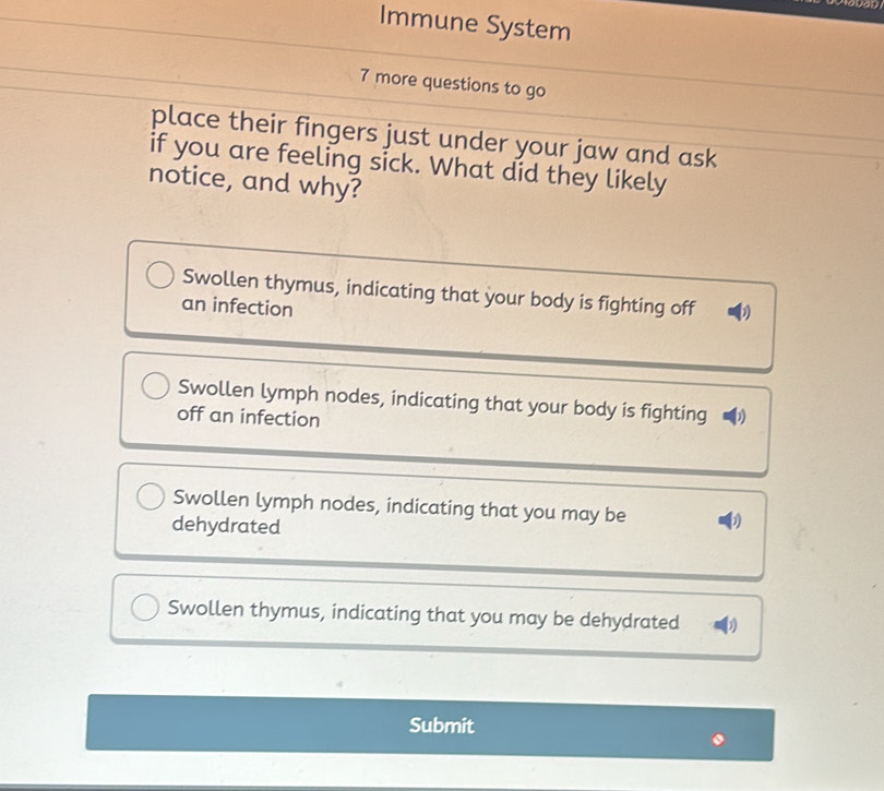 Solved: Immune System 7 more questions to go place their fingers just ...