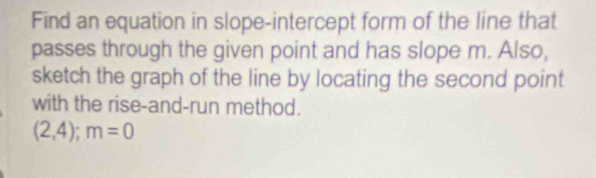 Solved: Find an equation in slope-intercept form of the line that ...