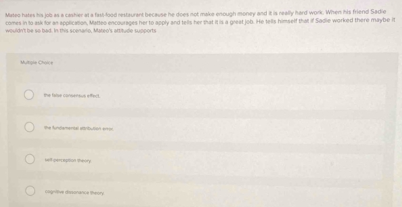 Solved: Mateo hates his job as a cashier at a fast-food restaurant ...