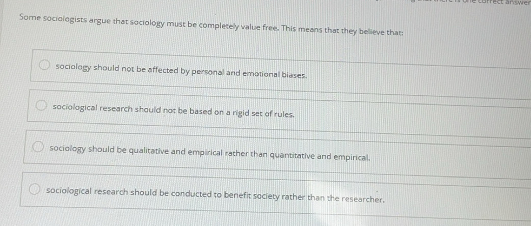 Solved: rrect answer Some sociologists argue that sociology must be ...
