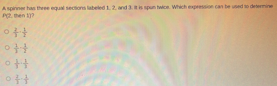 Solved: A spinner has three equal sections labeled 1, 2, and 3. It is ...