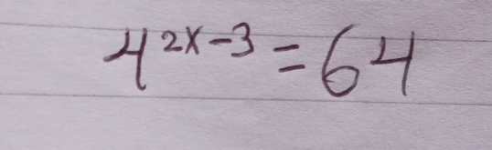 Solved: 4^(2x-3)=64 [Math]