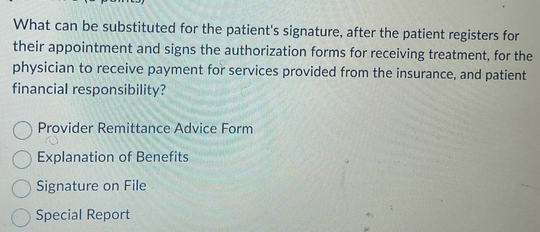 Solved: What can be substituted for the patient's signature, after the ...