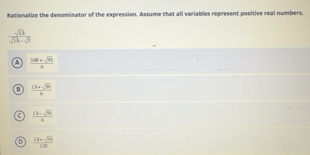 Solved: Rationalize the denominator of the expression. Assume that all ...