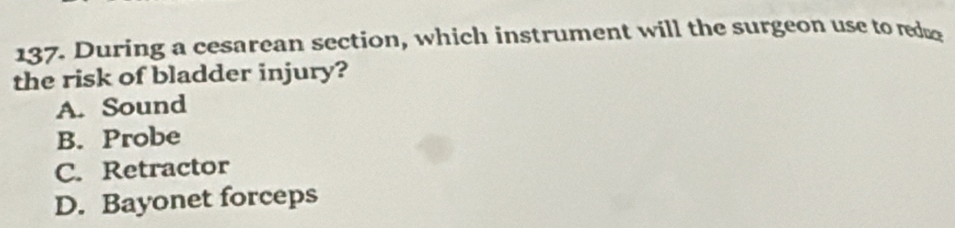 Solved: During a cesarean section, which instrument will the surgeon ...