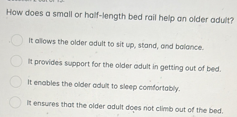 Solved: How does a small or half-length bed rail help an older adult ...