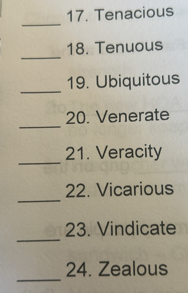 Solved: Tenacious _ _ 18. Tenuous _ 19. Ubiquitous _ 20. Venerate _ 21 ...