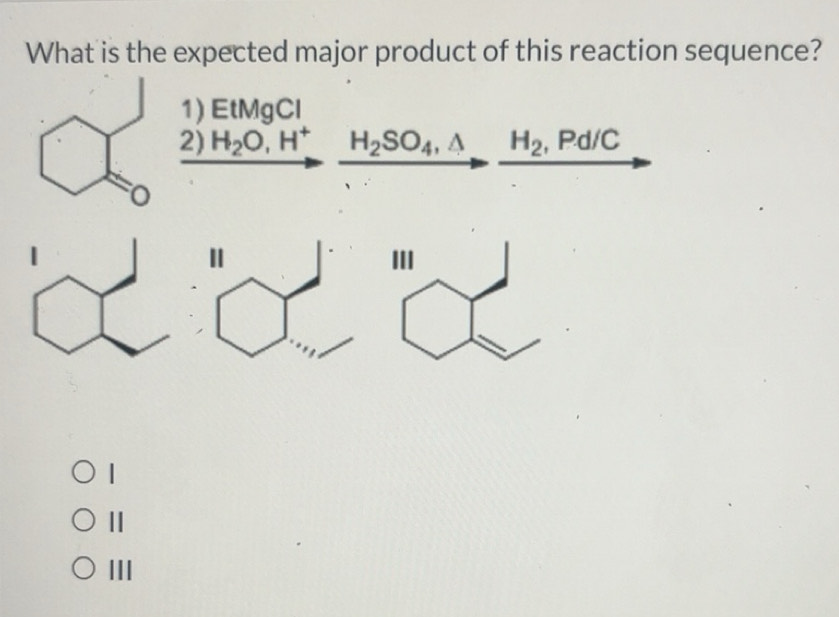 Solved: What is the expected major product of this reaction sequence? 1 ...