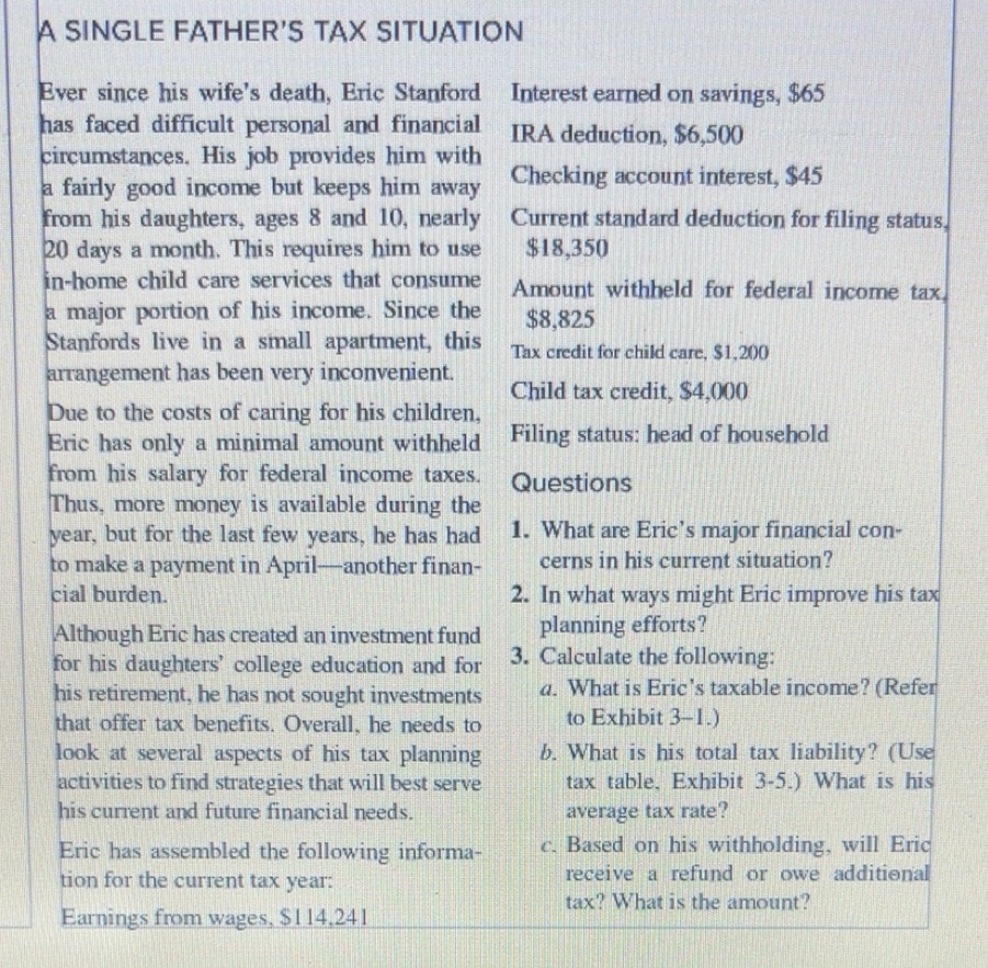 Solved: A SINGLE FATHER'S TAX SITUATION Ever since his wife's death ...
