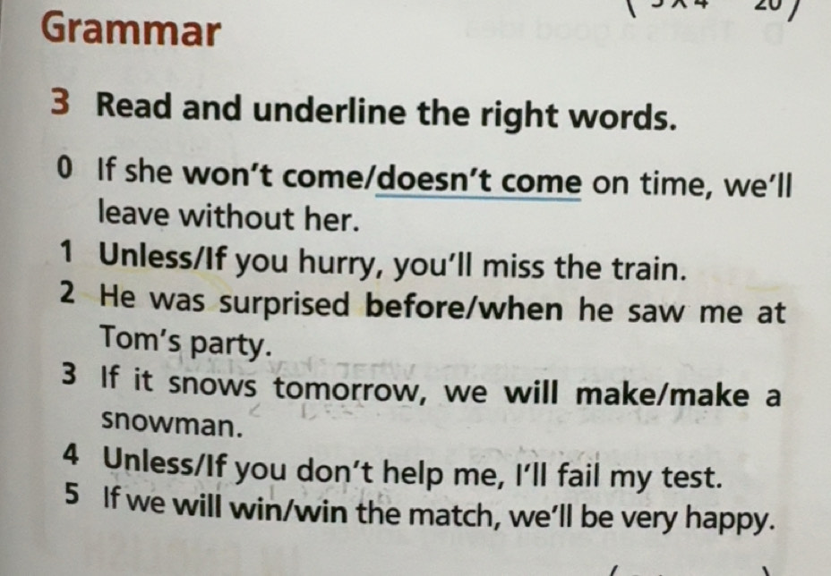 Gelöst:Grammar 3 Read and underline the right words. 0 If she won’t ...