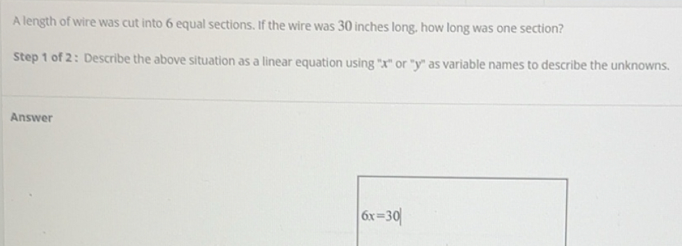 Solved: A length of wire was cut into 6 equal sections. If the wire was ...