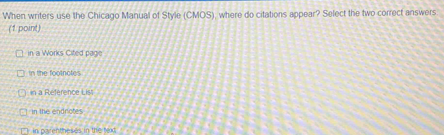 Solved: When writers use the Chicago Manual of Style (CMOS), where do ...