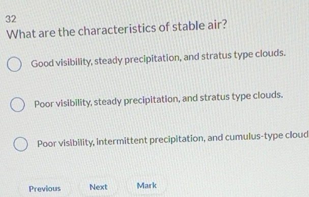 Solved: What are the characteristics of stable air? Good visibility ...