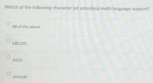 Solved: Which of the following character set provide(s) multi-language ...